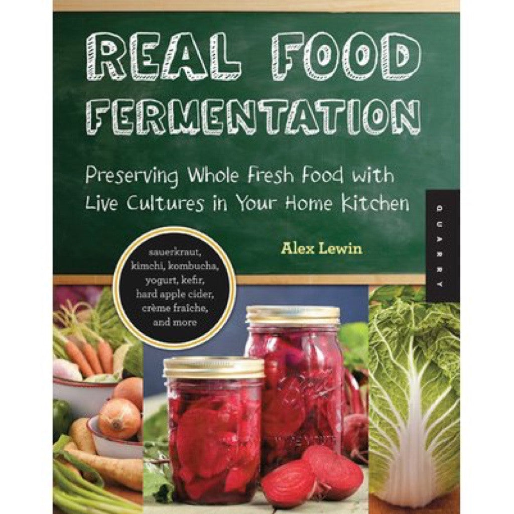 "Real Food Fermentation" Book by Alex Lewin – Teros